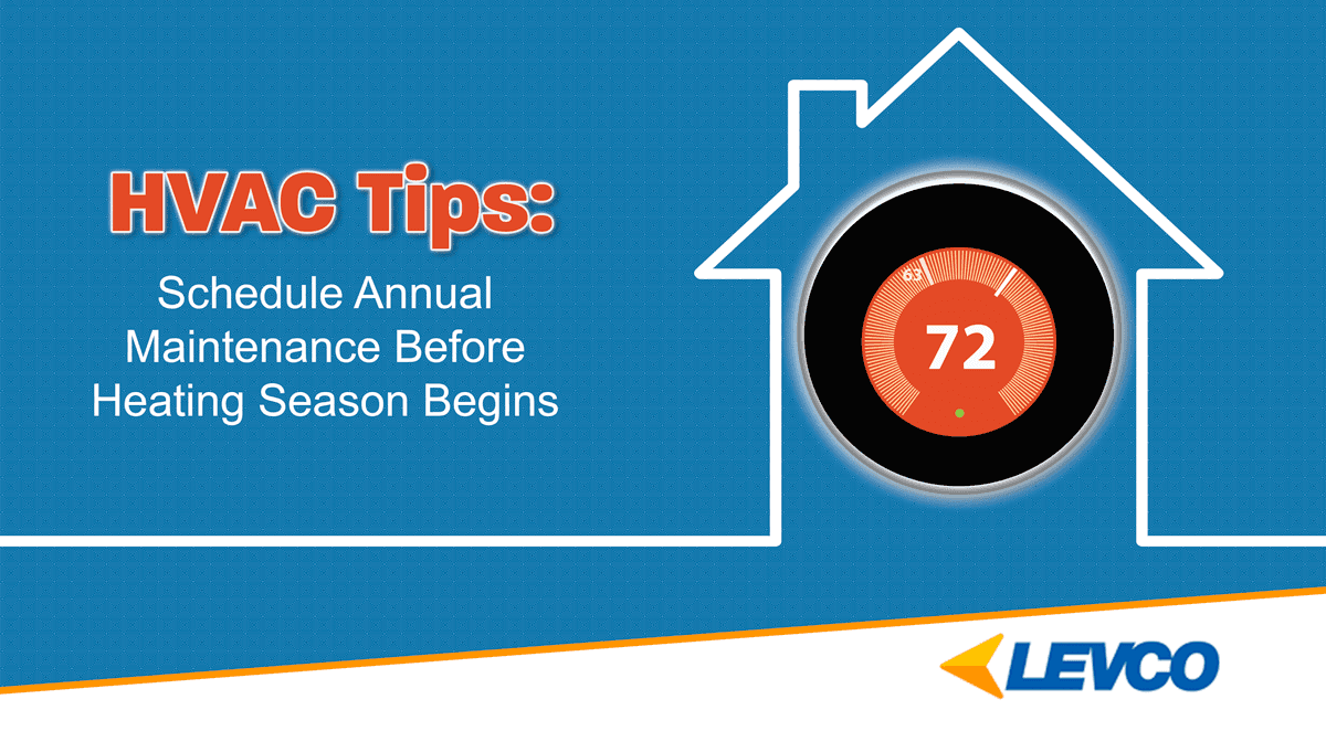 HVAC Tips: Schedule Annual Maintenance - LEVCO