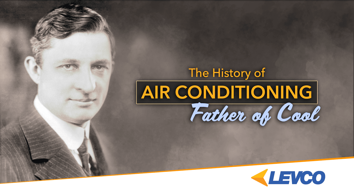 The History of Air Conditioning - LEVCO