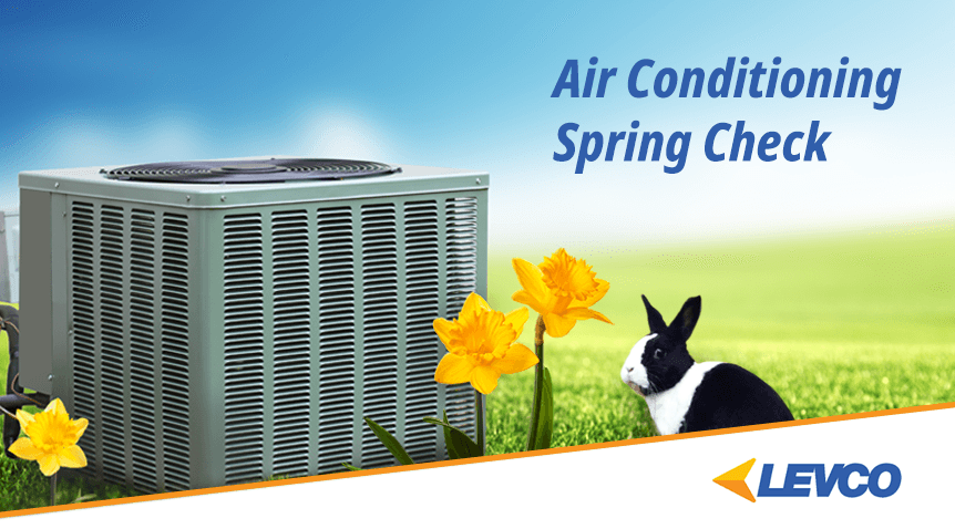 Why Have an Air Conditioning Spring Check? - LEVCO