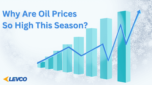 Why Are Oil Prices so High This Season? - LEVCO